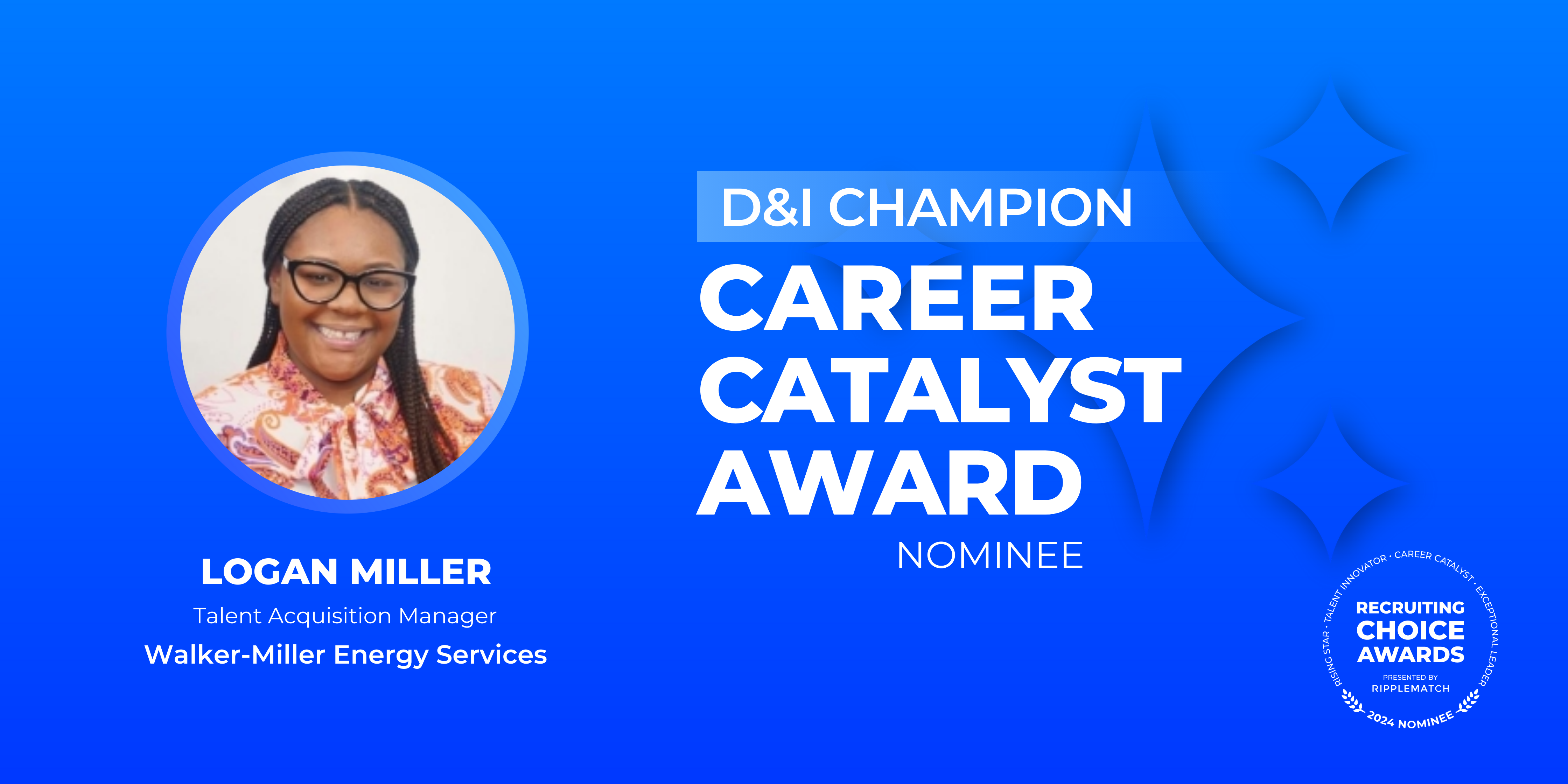Logan Miller - Nominee for Career Catalyst Award - 2024 Recruiting Choice Awards